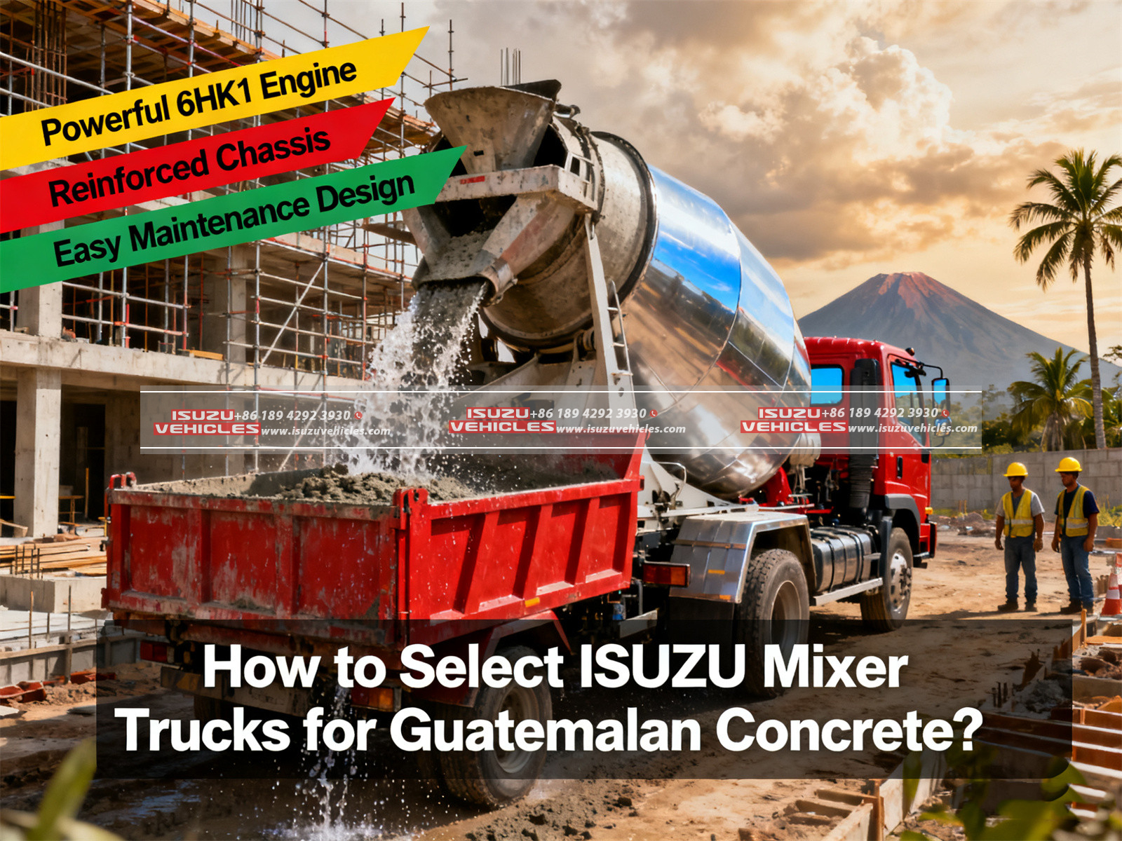 How to Select ISUZU Mixer Trucks for Guatemalan Concrete? - ISUZU Vehicles